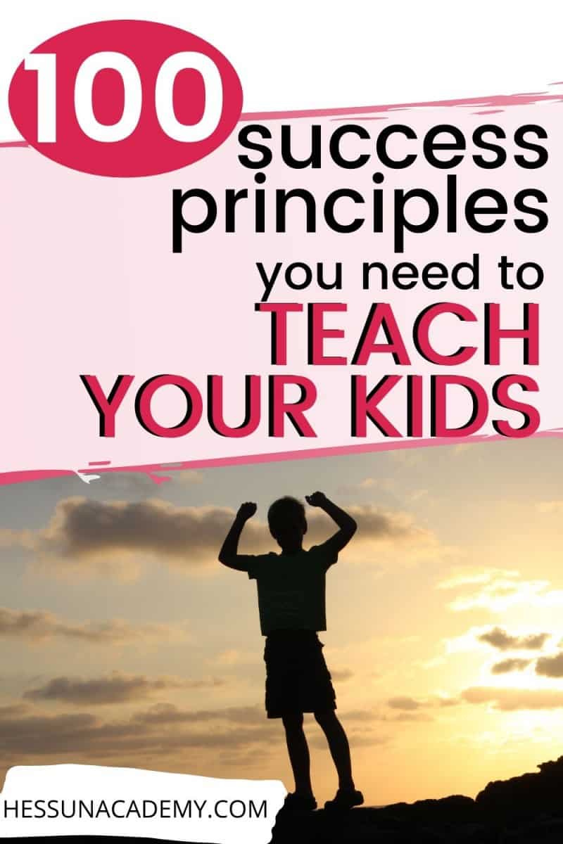 100 Success Principles To Teach Your Kids