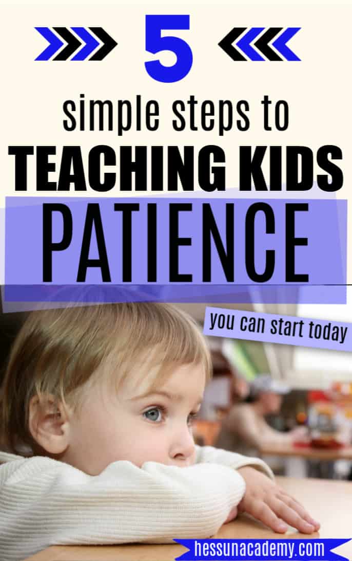 5 Strategies To Teaching Kids Patience