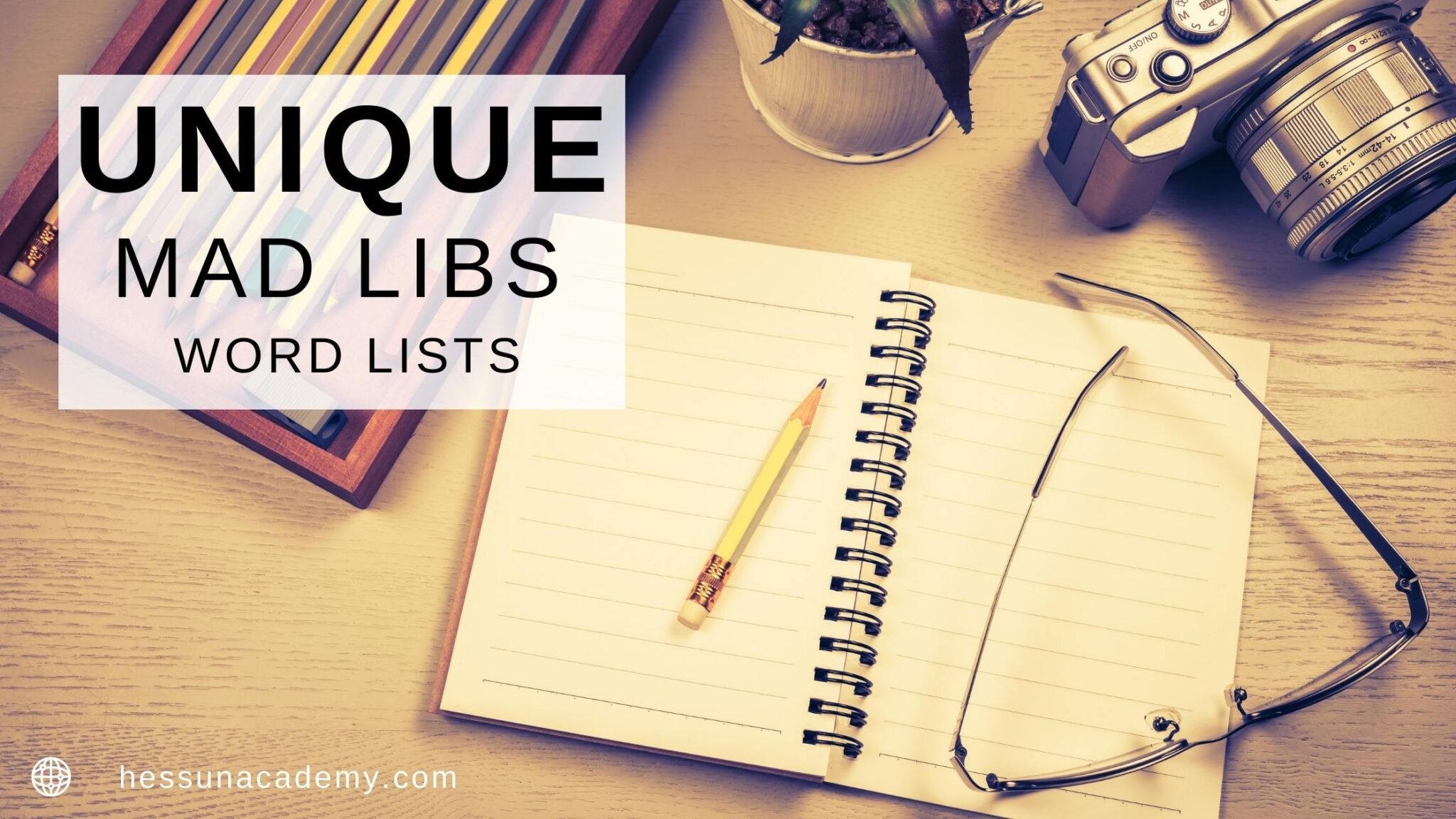 Mad Libs Word Lists: Funny Adjectives, Adverbs, Nouns, Verbs