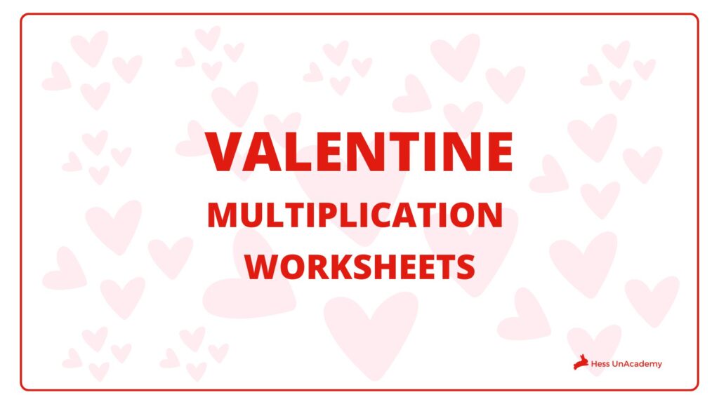 Free Printable Valentine Multiplication Worksheets - Hess UnAcademy