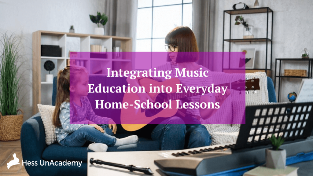 Integrating Music Education into Everyday Home-school Lessons | Tips ...