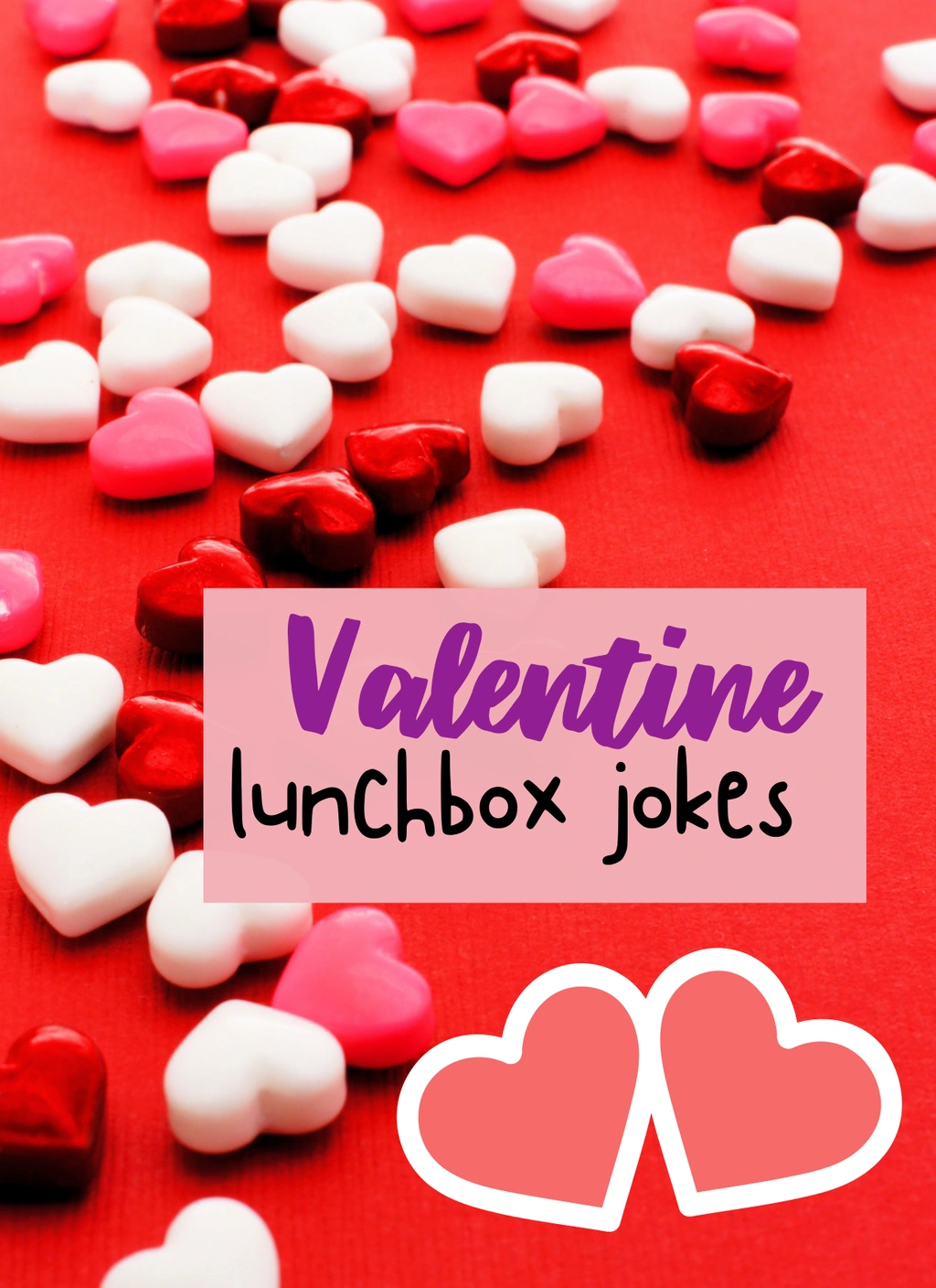 Valentine's Day Lunchbox Jokes - Hess UnAcademy